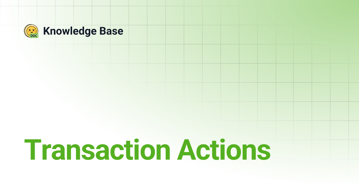 Transaction Actions | Knowledge Base