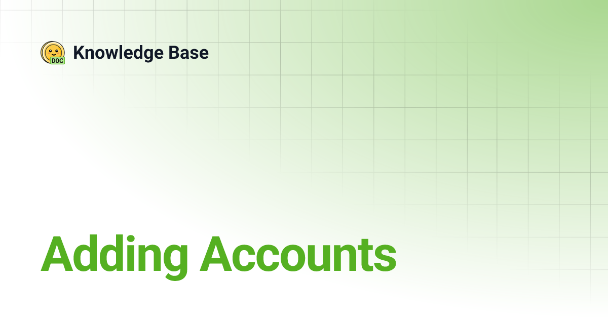Adding Accounts | Knowledge Base