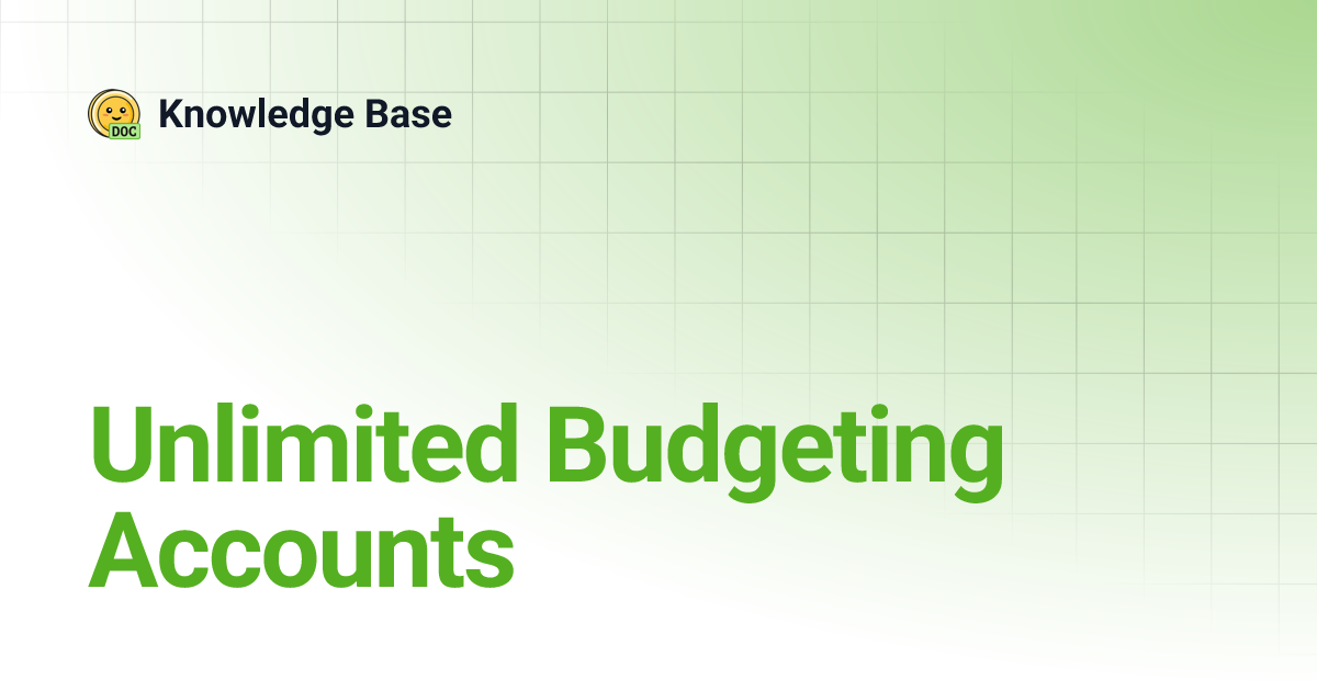 Unlimited Budgeting Accounts | Knowledge Base