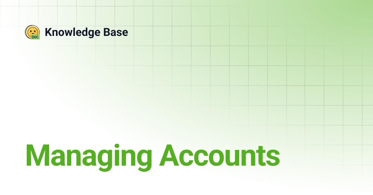Managing Accounts | Knowledge Base