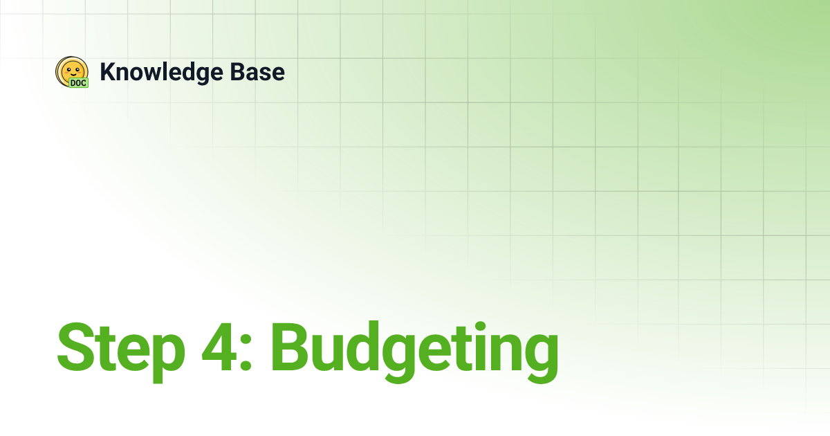 Step 4: Budgeting | Knowledge Base